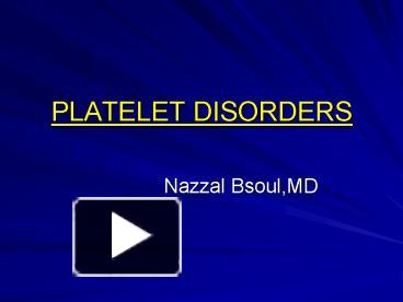 PLATELET DISORDERS presentation | free to view