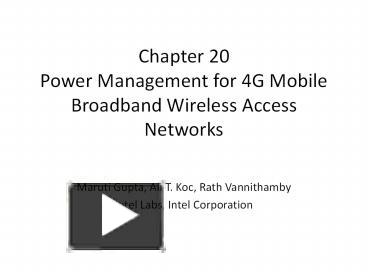 PPT – Chapter 20 Power Management for 4G Mobile Broadband Wireless ...