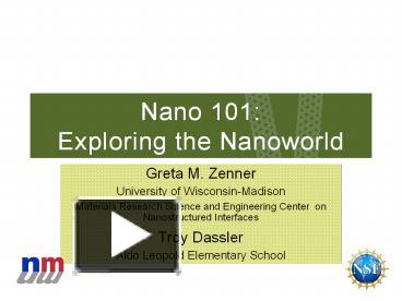Nano 101: Exploring the Nanoworld presentation | free to view