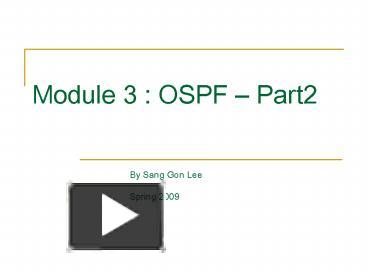Module 3 : OSPF presentation | free to view