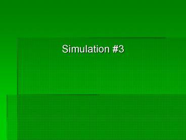 PPT – Simulation PowerPoint presentation | free to view - id: 3f4a0-OTQxN