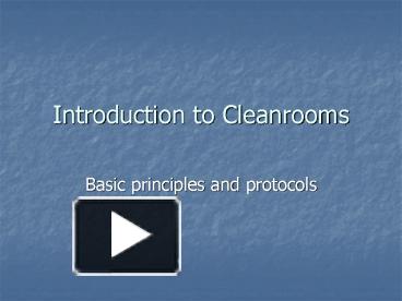 Introduction to Cleanrooms presentation | free to view