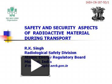 SAFETY AND SECURITY ASPECTS OF RADIOACTIVE MATERIAL DURING TRANSPORT R ...