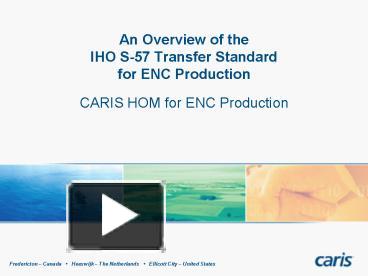 PPT – An Overview of the IHO S-57 Transfer Standard for ENC Production ...