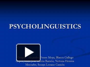 PPT – PSYCHOLINGUISTICS PowerPoint presentation | free to download - id ...