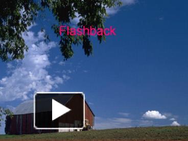 PPT – Flashback PowerPoint presentation | free to download - id: 3f5e90 ...