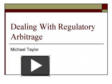 Dealing With Regulatory Arbitrage presentation | free to view