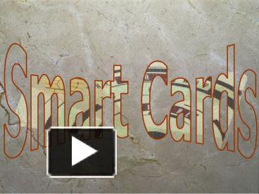 PPT – Smart Cards PowerPoint presentation | free to download - id ...