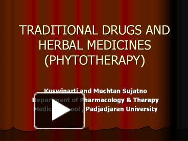 TRADITIONAL DRUGS AND HERBAL MEDICINES (PHYTOTHERAPY) presentation ...