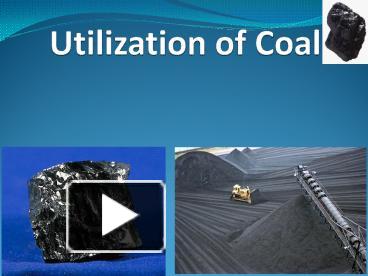 Utilization of Coal presentation | free to download