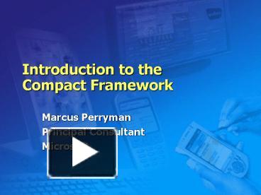 PPT – Introduction to the Compact Framework PowerPoint presentation ...