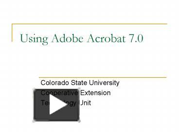 Using Adobe Acrobat 7.0 presentation | free to view