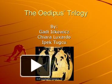 PPT – The Oedipus PowerPoint presentation | free to view - id: 3f8fd2-ZmY3N