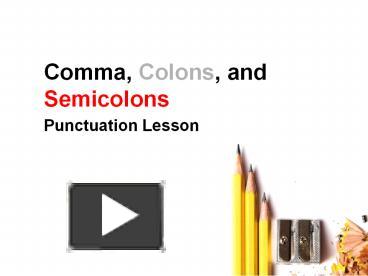 Comma, Colons, and Semicolons presentation | free to download