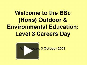 PPT – Welcome to the BSc Hons Outdoor PowerPoint presentation | free to ...