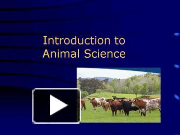 Introduction to Animal Science presentation | free to view