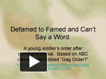 Defamed to Famed and Cant Say a Word. presentation | free to view