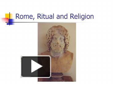 PPT – Rome, Ritual and Religion PowerPoint presentation | free to ...
