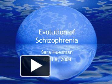 Evolution of Schizophrenia presentation | free to view