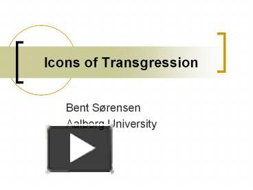 PPT – Icons of Transgression PowerPoint presentation | free to download ...