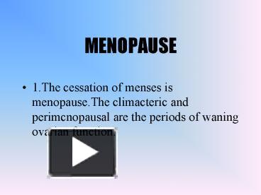 MENOPAUSE presentation | free to view