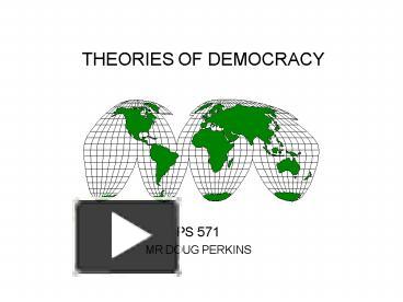 PPT – THEORIES OF DEMOCRACY PowerPoint presentation | free to view - id ...