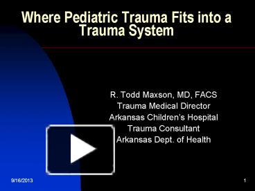 Where Pediatric Trauma Fits into a Trauma System presentation | free to ...