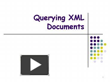 PPT – Querying XML Documents PowerPoint presentation | free to download ...