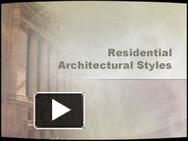 PPT – Residential Architectural Styles PowerPoint presentation | free ...