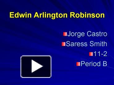 PPT – Edwin Arlington Robinson PowerPoint presentation | free to view ...