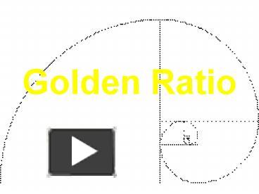 Golden Ratio presentation | free to view