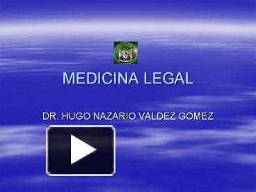 MEDICINA LEGAL presentation | free to view