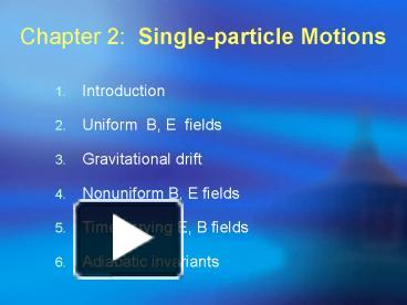 Chapter 2: Single-particle Motions presentation | free to view