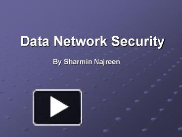 Data Network Security presentation | free to view