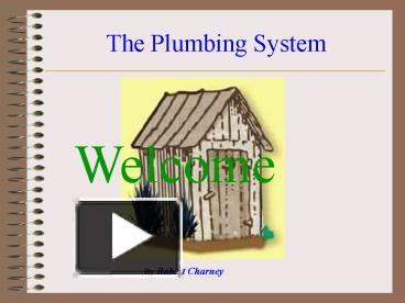 The Plumbing System presentation | free to view