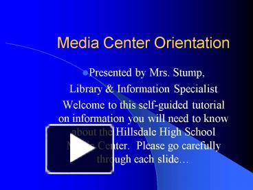 PPT – Media Center Orientation PowerPoint presentation | free to view ...