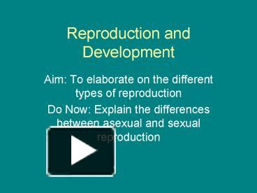 PPT – Reproduction and Development PowerPoint presentation | free to ...