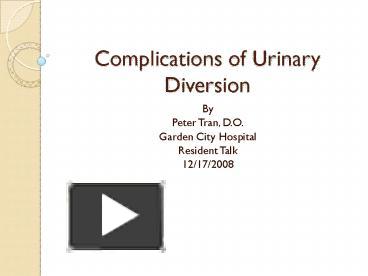 Complications of Urinary Diversion presentation | free to view