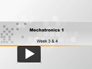 Mechatronics 1 presentation | free to download