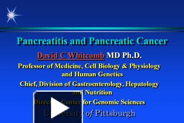 PPT – Pancreatitis and Pancreatic Cancer PowerPoint presentation | free ...
