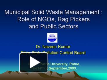 Municipal Solid Waste Management : Role of NGOs, Rag Pickers and Public ...