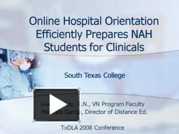 PPT – Online Hospital Orientation Efficiently Prepares NAH Students for ...