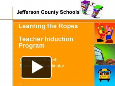 PPT – Learning the Ropes Teacher Induction Program PowerPoint ...