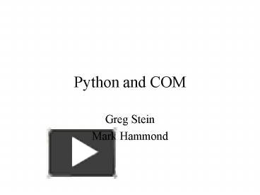 PPT – Python and COM PowerPoint presentation | free to view - id: 40430 ...