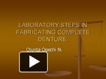 LABORATORY STEPS IN FABRICATING COMPLETE DENTURE. presentation | free ...