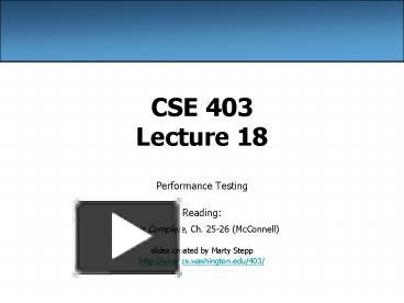 PPT – CSE 403 Lecture 18 PowerPoint presentation | free to download ...