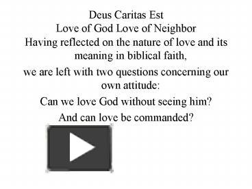 Deus Caritas Est Love of God Love of Neighbor presentation | free to view
