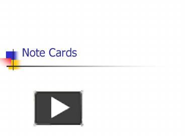 PPT – Note Cards PowerPoint presentation | free to view - id: 4058c-YmQzN
