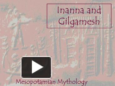 PPT – Inanna and Gilgamesh PowerPoint presentation | free to download ...