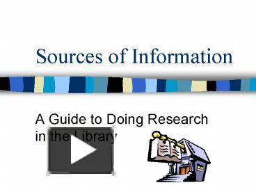 PPT – Sources of Information PowerPoint presentation | free to view ...